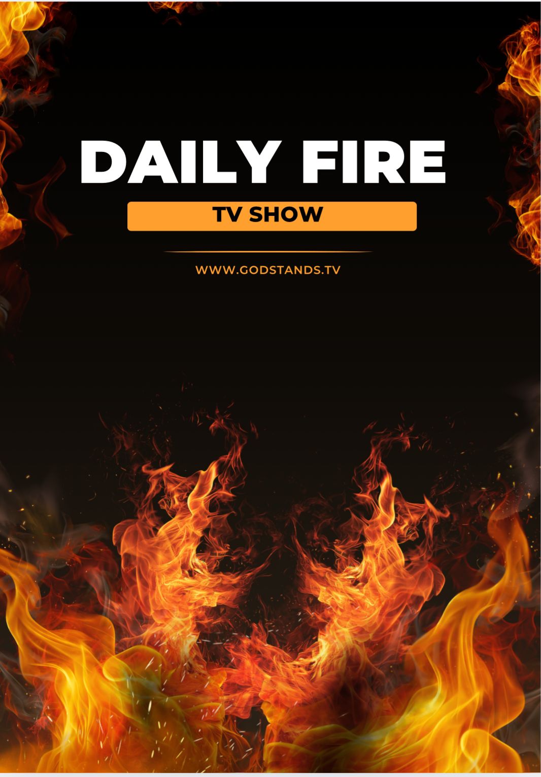 Daily Fire Show | God Stands Tv